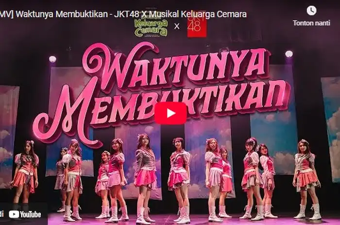 Lirik Lagu Waktunya Membuktikan - JKT48 X Musikal Keluarga Cemara - Sonora.id