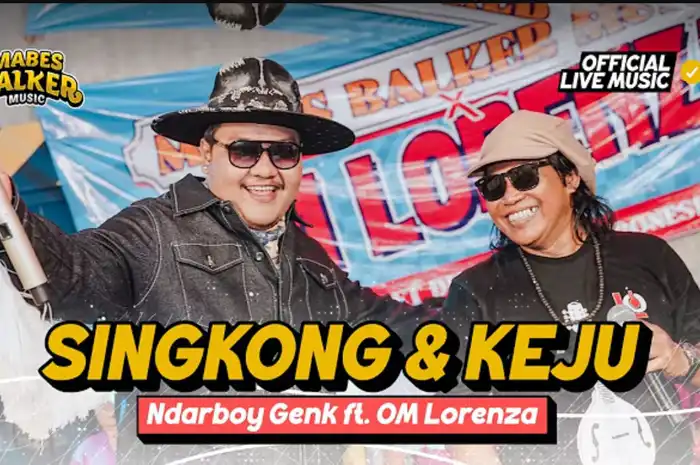 Lirik Lagu Singkong dan Keju - Ndarboy Genk, Mabes Balker, Om Lorenza ...