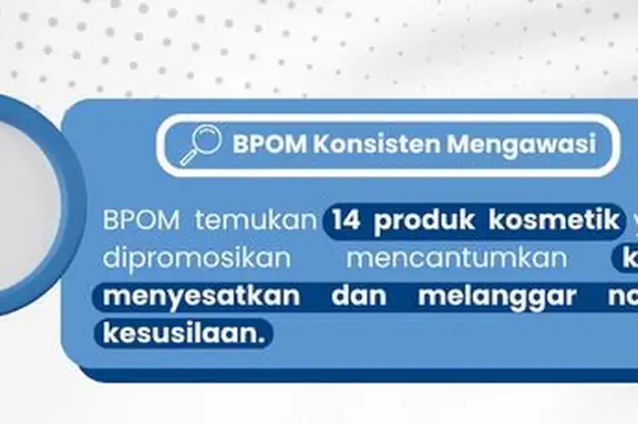 Langgar Norma Kesusilaan, 14 Kosmetik Dilarang Edar oleh BPOM - Sonora.id