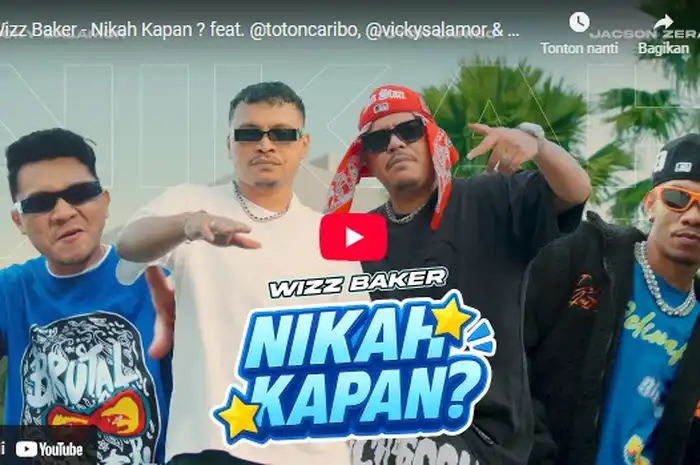 Lirik Lagu Nikah Kapan? - Wizz Baker, Toton Caribo, Vicky Salamor ...