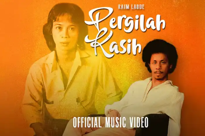 Lirik Lagu Pergilah Kasih - Raim Laode Beserta Makna Lagunya - Sonora.id