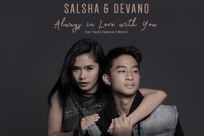 Lirik Lagu 'Always In Love With You' Milik Sasha feat. Devano - Sonora.id Lirik Lagu 'Always In Love With You' Milik Sasha feat. Devano - Sonora.id