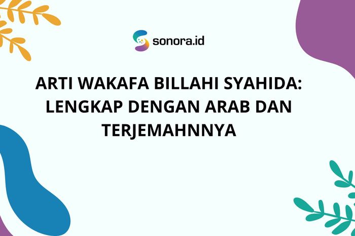 Arti Wakafa Billahi Syahida: Lengkap dengan Arab dan Terjemahnnya ...