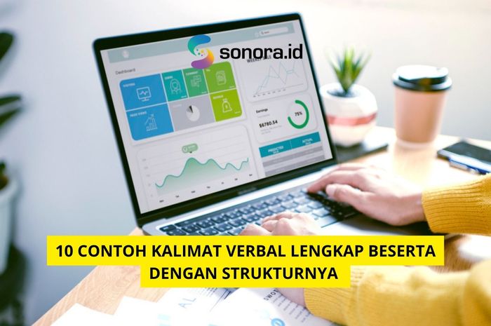 10 Contoh Kalimat Verbal Lengkap Beserta dengan Strukturnya - Sonora.id