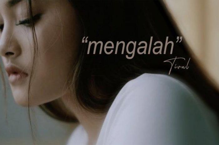 Lirik Lagu Mengalah Dipopulerkan Oleh Tival, Lengkap dengan Video Klip - Sonora.id