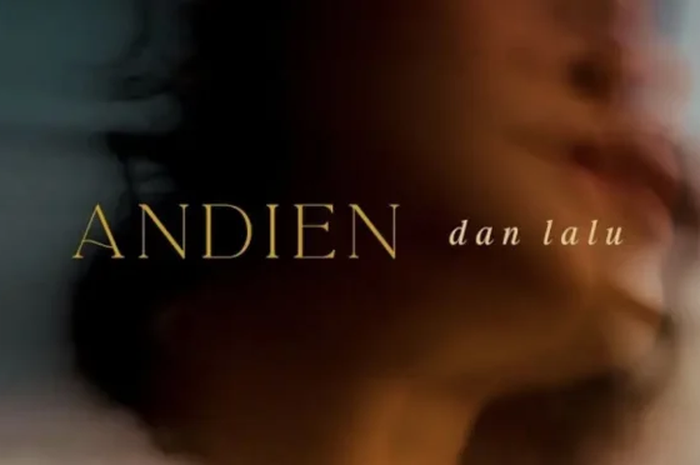 Lirik Lagu 'Dan Lalu' - Andien, Lengkap dengan Maknanya - Sonora.id