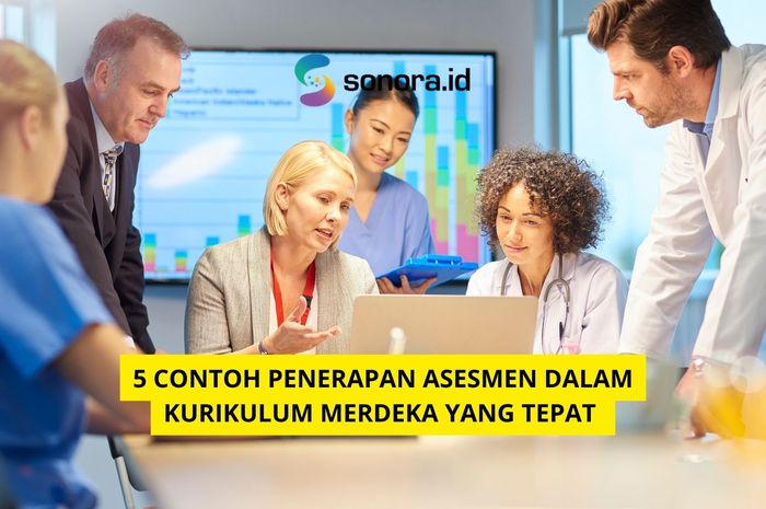 5 Contoh Penerapan Asesmen Dalam Kurikulum Merdeka Yang Tepat Sonora Id