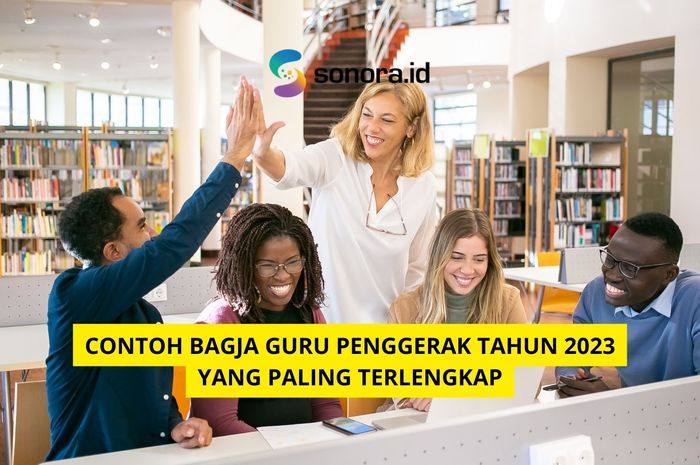 Contoh BAGJA Guru Penggerak Tahun 2023 yang Paling Terlengkap - Sonora.id