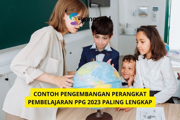 Contoh Pengembangan Perangkat Pembelajaran PPG 2023 Paling Lengkap - Sonora.id