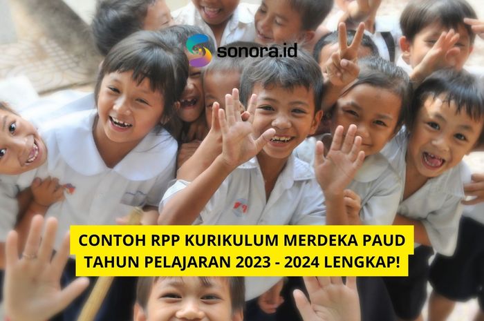 Contoh RPP Kurikulum Merdeka PAUD Tahun Pelajaran 2023 - 2024 Lengkap ...