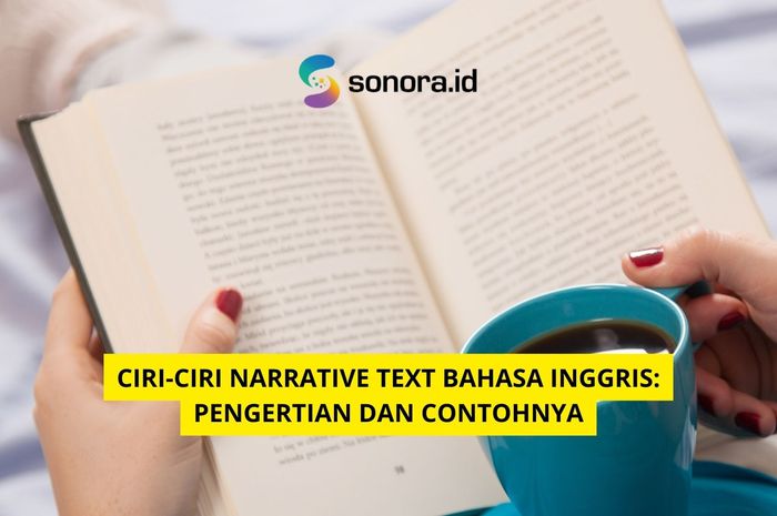 Ciri-ciri Narrative Text Bahasa Inggris: Pengertian dan Contohnya ...
