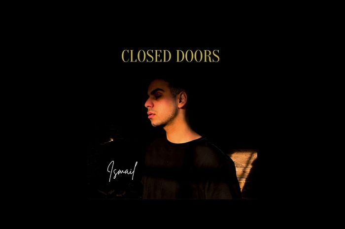 Makna Lagu Closed Doors - Ismail, Ceritakan Orang yang Selalu Terlihat Bahagia - Sonora.id