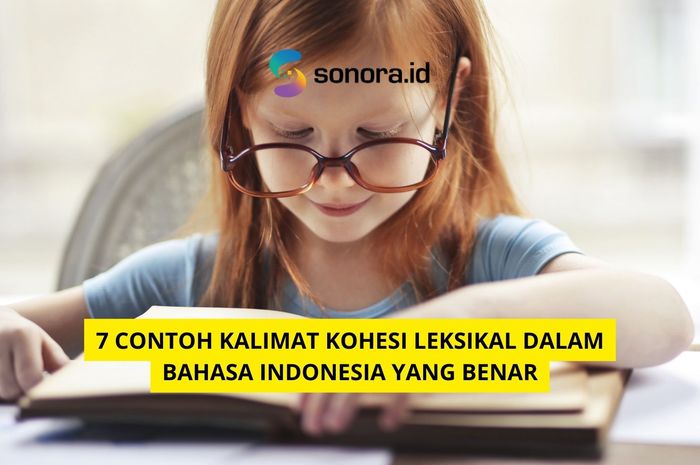 7 Contoh Kalimat Kohesi Leksikal dalam Bahasa Indonesia yang Benar ...