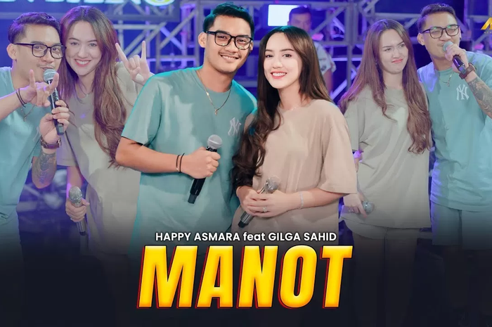 Lirik Lagu 'Manot' - Happy Asmara, Gilga Sahid - Sonora.id