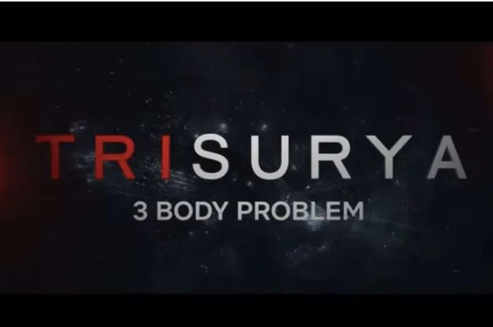 Sinopsis 'Trisurya (3 Body Problem)' Ketika Alien Ingin Menginvasi Bumi - Sonora.id