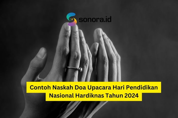 Contoh Naskah Doa Upacara Hari Pendidikan Nasional Hardiknas Tahun 2024 ...