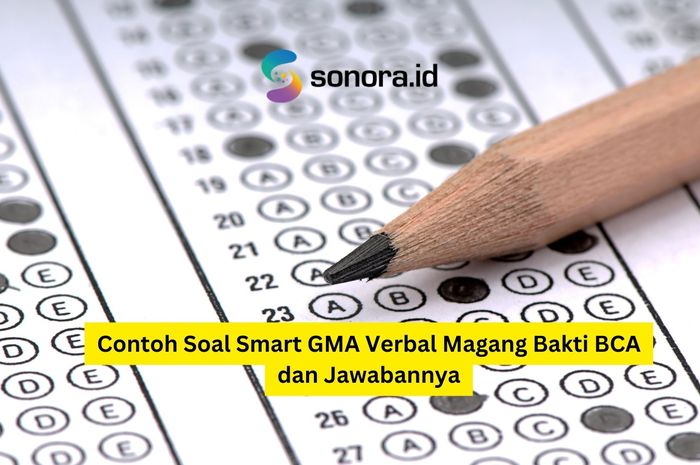 Contoh Soal Smart GMA Verbal Magang Bakti BCA dan Jawabannya - Sonora.id