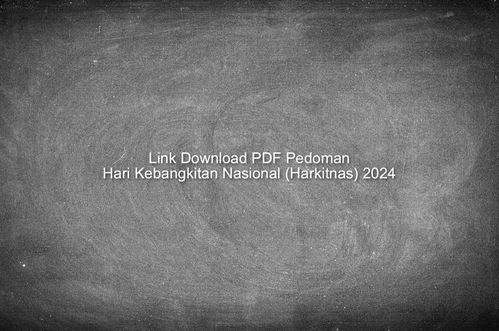 Link Download PDF Pedoman Hari Kebangkitan Nasional (Harkitnas) 2024 - Sonora.id