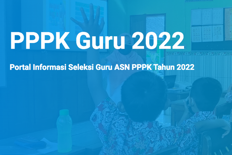 Daftar Lowongan PPPK Guru 2022 Diumumkan Hari Ini, Cek Link dan Cara ... Daftar Lowongan PPPK Guru 2022 Diumumkan Hari Ini, Cek Link dan Cara ...