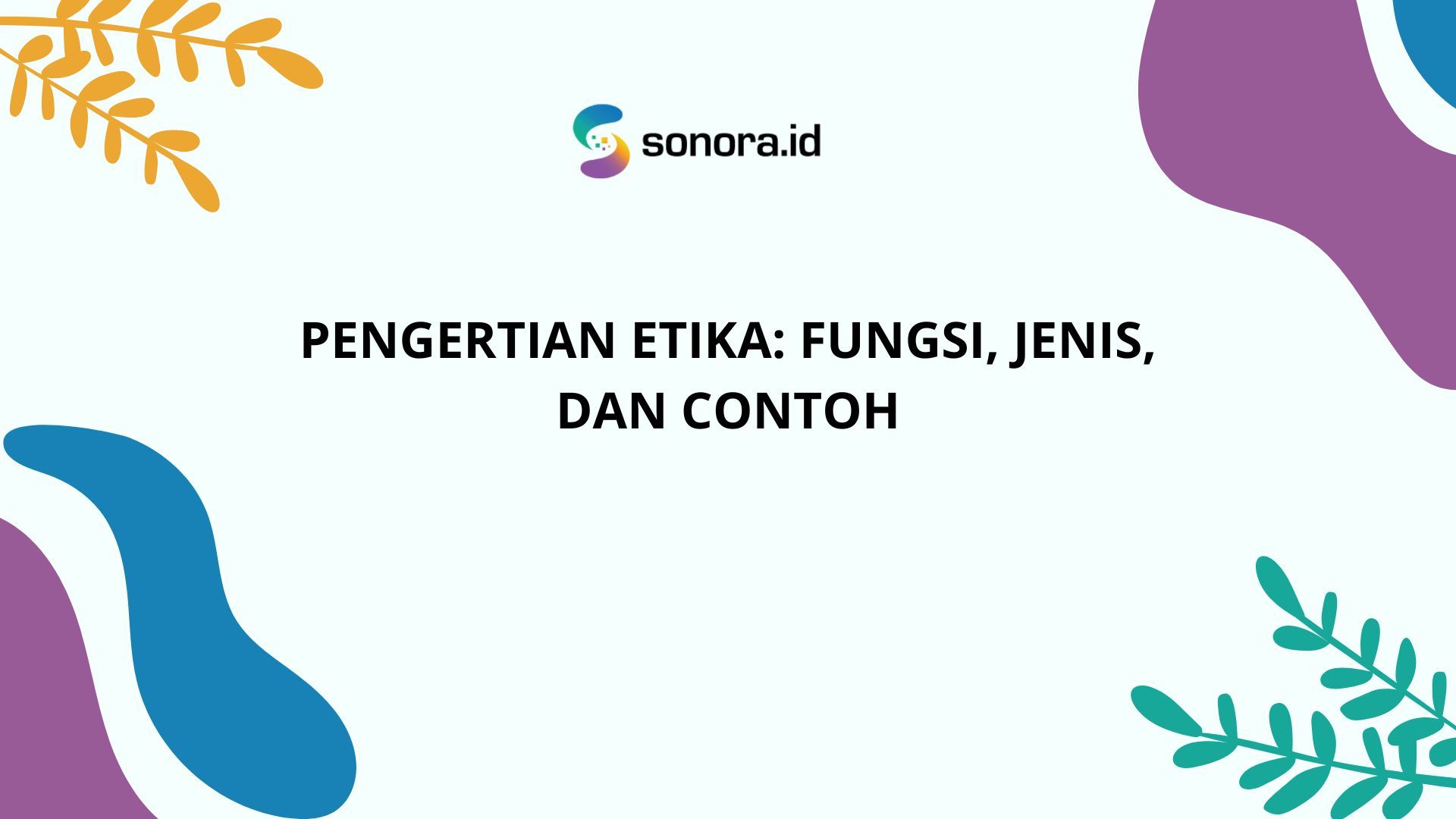 Pengertian Etika Ciri Fungsi Manfaat Jenis