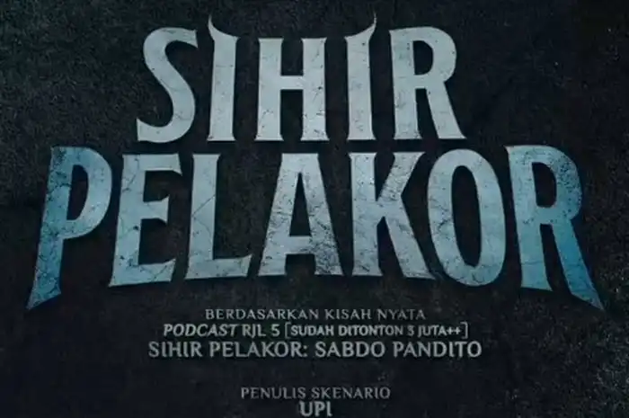 Sinopsis Film Sihir Pelakor, dari Kisah Viral Podcast RJL5 - Sonora.id