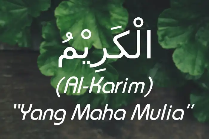 Al Karim dalam Asmaul Husna, Arti dan Maknanya yang Istimewa - Sonora.id