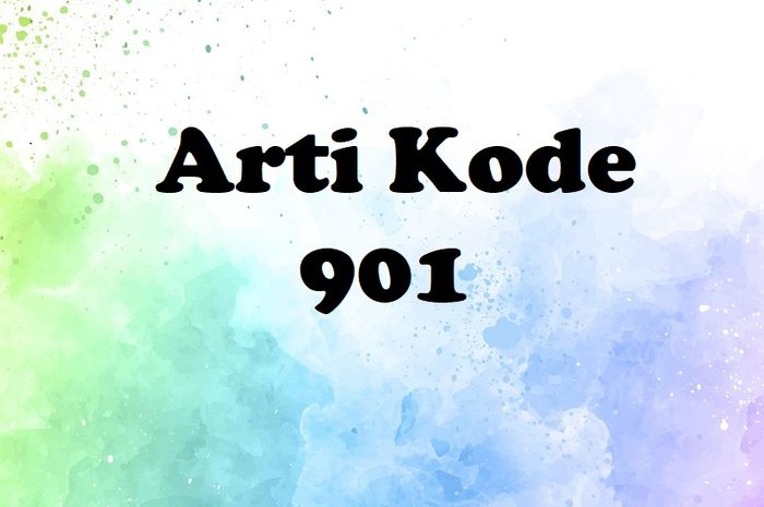 Arti Kode 901 yang Viral di TikTok, Apa Maksudnya? - Sonora.id Arti Kode 901 yang Viral di TikTok, Apa Maksudnya? - Sonora.id