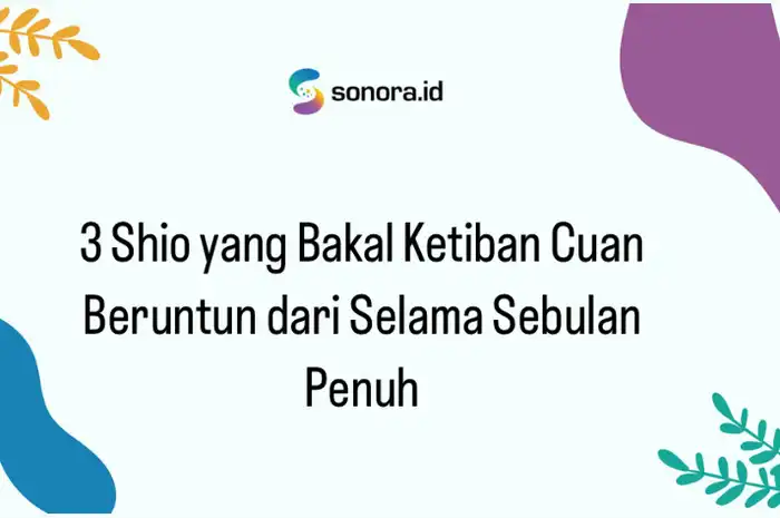 3 Shio yang Bakal Ketiban Cuan Beruntun dari Selama Sebulan Penuh ...