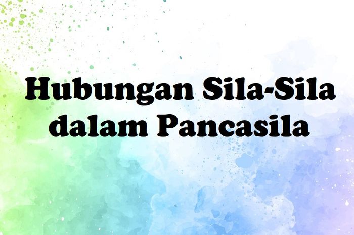 Hubungan Sila-Sila dalam Pancasila, Berikut Penjelasannya - Sonora.id