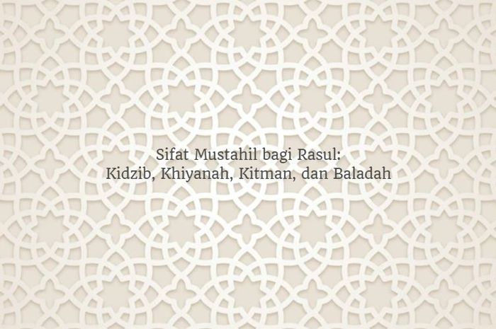 4 Sifat Mustahil bagi Rasul: Kidzib, Khiyanah, Kitman, dan Baladah ...